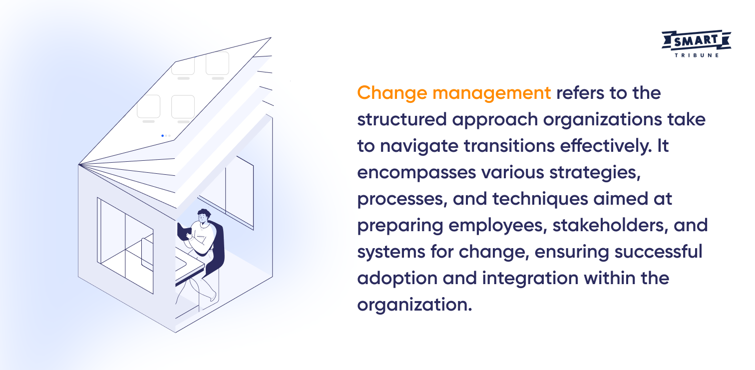 What is Change Management Process? Benefits, Principles, Steps