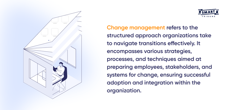 What is Change Management Process? Benefits, Principles, Steps