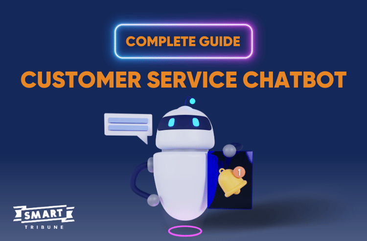 Complete Guide to Creating A Successful Customer Service Chatbot